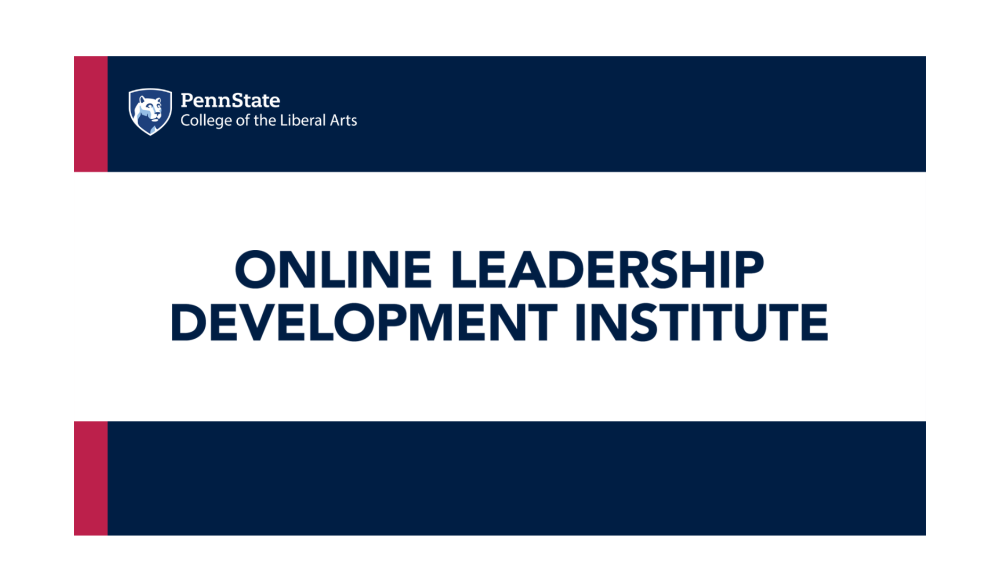 Penn State Online Leadership Development Institute shapes tomorrow's ...