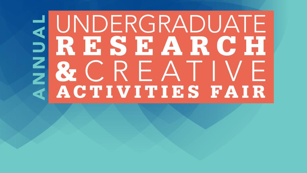 Undergraduate Research and Creative Activities Fair accepting ...