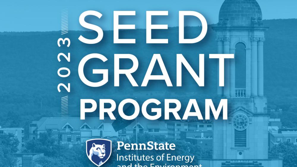 Energy, environmental research seed grants available to Penn State ...