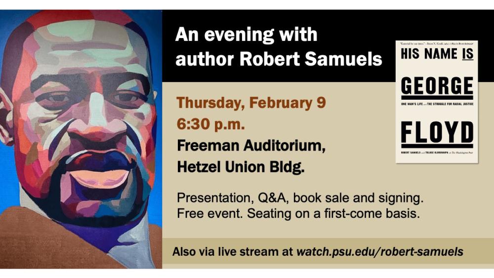 'His Name Is George Floyd' author Robert Samuels to visit University Park | Penn State University