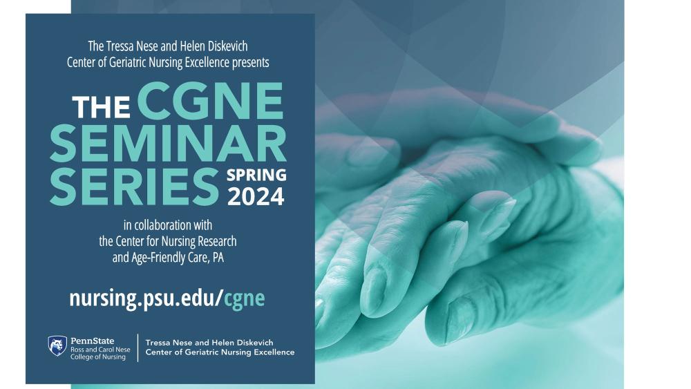 Center of Geriatric Nursing Excellence announces spring 2024 seminar ...