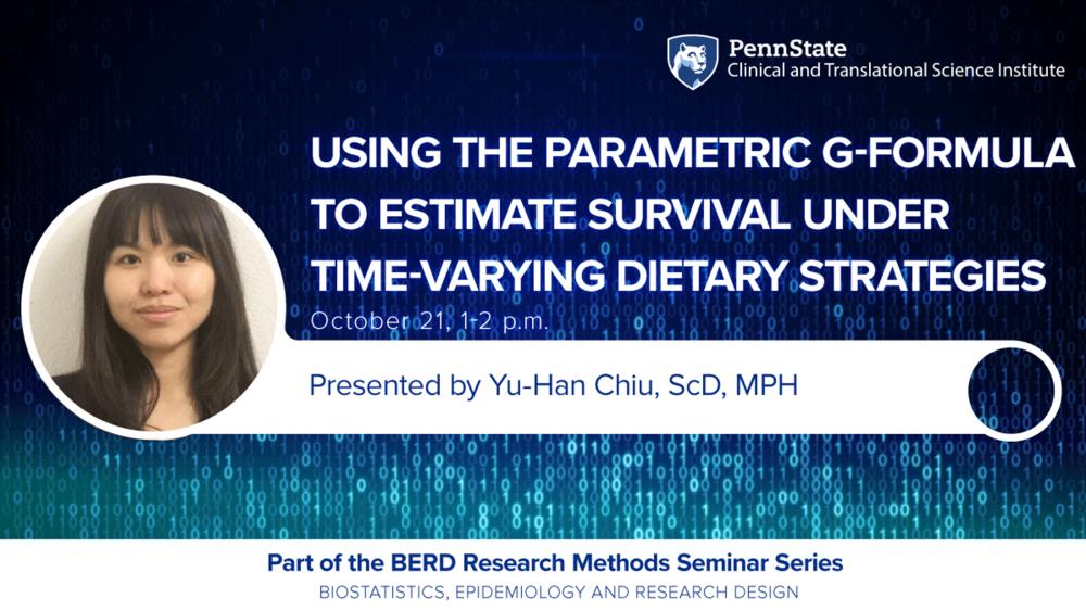 CTSI BERD Webinar: 'Using the Parametric G-Formula to Estimate Survival Under Time-Varying ...
