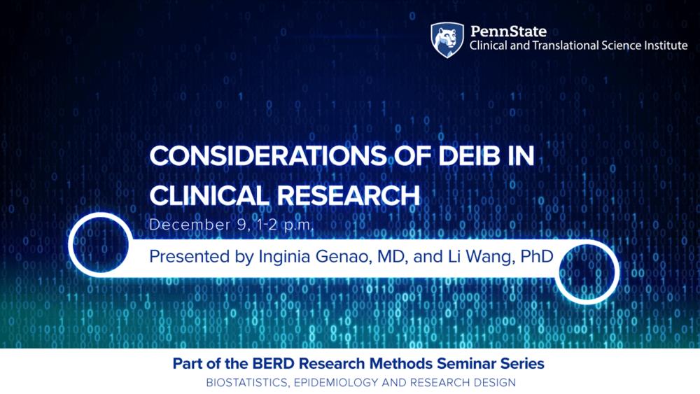 Ctsi Berd Webinar Considerations Of Deib In Clinical Research Penn State University