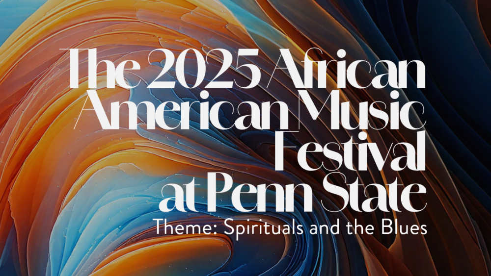 Penn State hosts 2025 African American Music Festival | Penn State ...