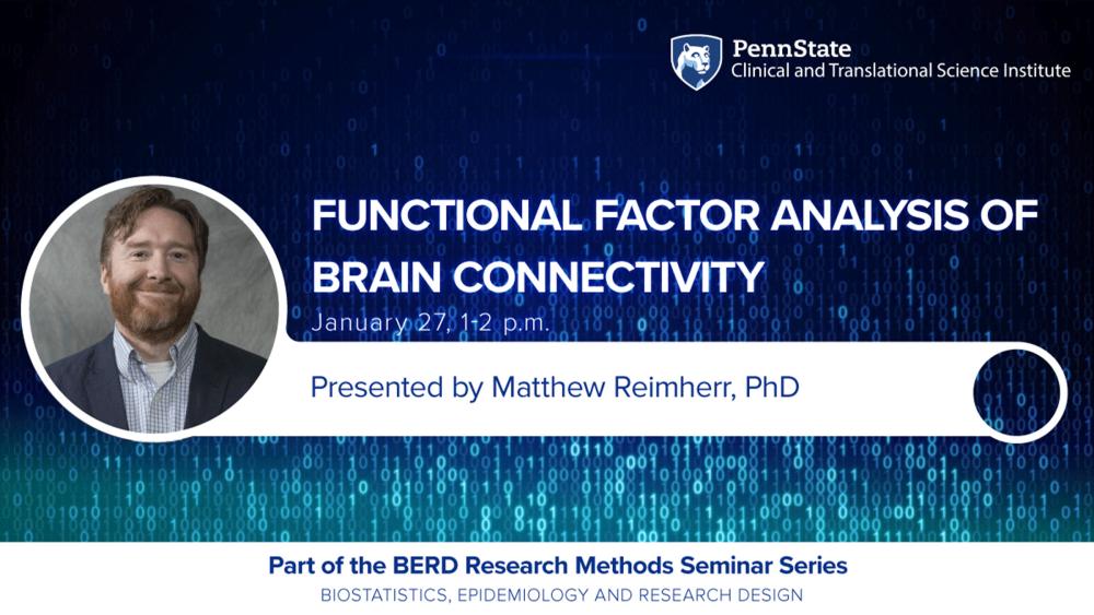CTSI BERD Webinar: 'Functional Factor Analysis of Brain Connectivity ...