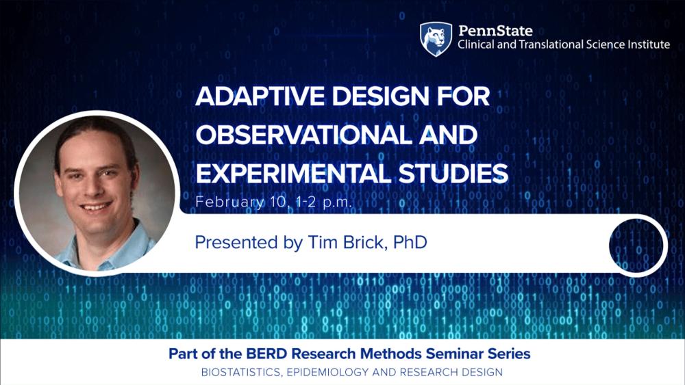 CTSI BERD Webinar: 'Adaptive Design for Observational and Experimental ...