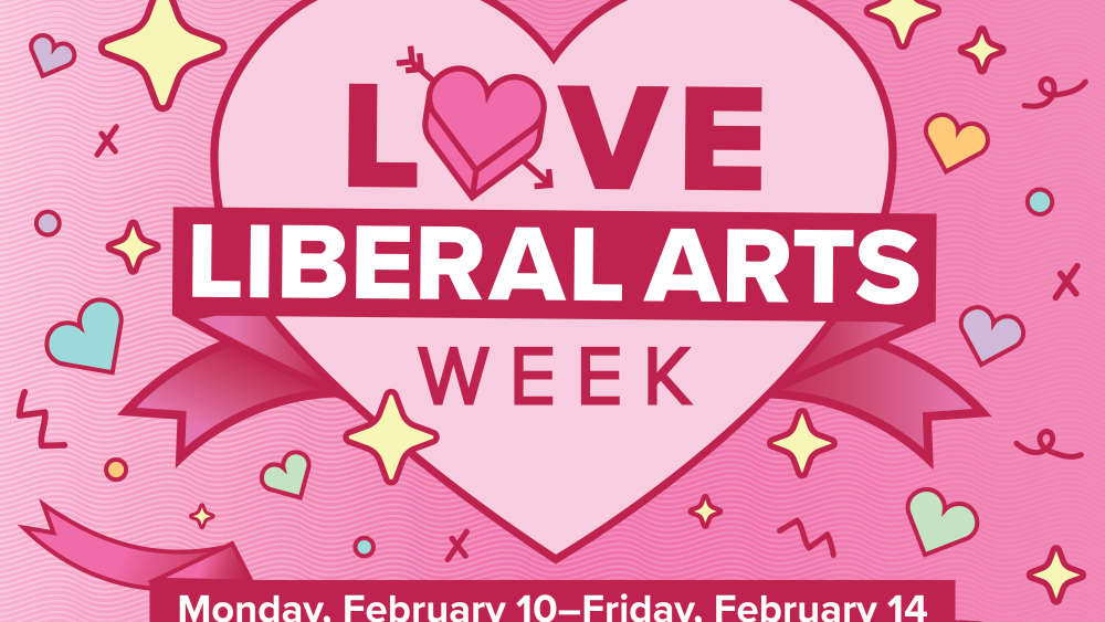 Love Liberal Arts Week begins Feb. 10 | Penn State University