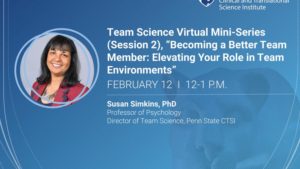 CTSI Team Science Webinar: 'Becoming a Better Team Member: Elevating ...