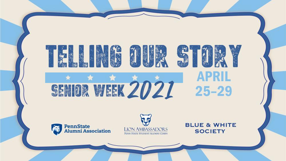 Class of 2021 invited to celebrate Senior Week April 25-29 | Penn State ...