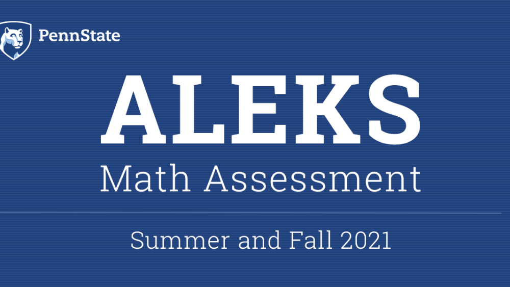 Changes coming to ALEKS Math Assessment this year | Penn State University