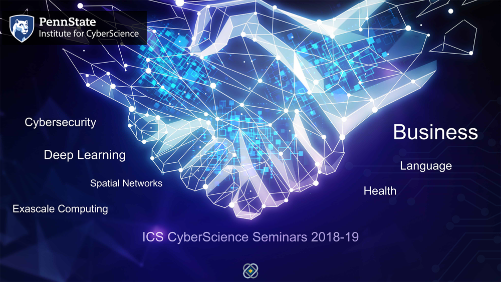 Institute for CyberScience announces 2018-19 Seminar Series speakers ...