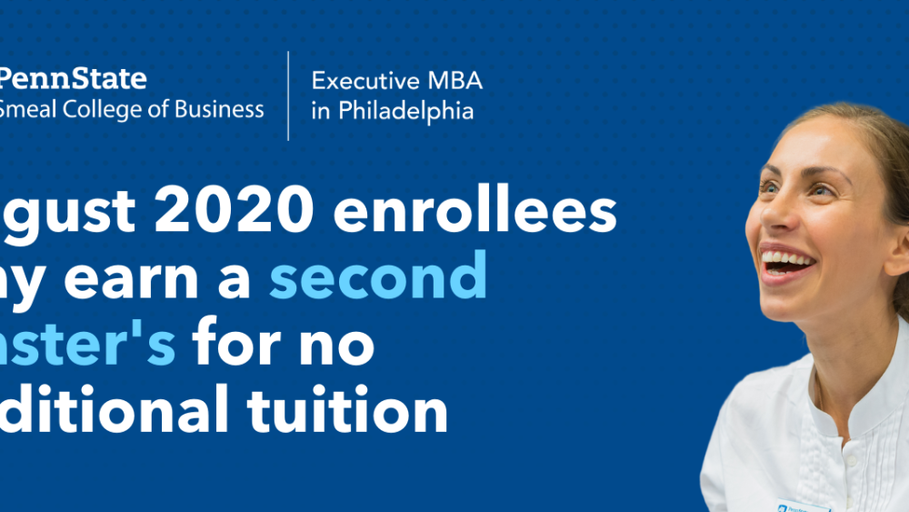 Penn State Smeal adds master’s incentive for incoming Executive MBA ...