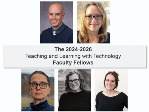 2024-26 Teaching and Learning with Technology Faculty Fellows recap ...